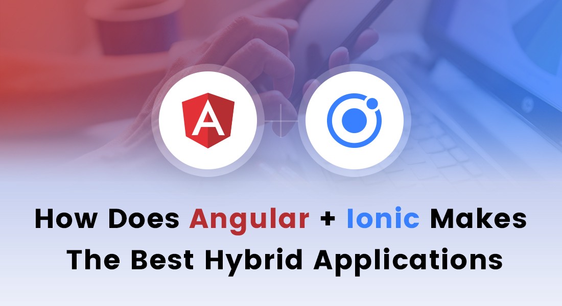 Choose A Framework for Your Next Hybrid Mobile Application Development Project – SOUTECH Ventures